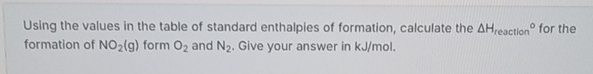 Solved Using the values in the table of standard enthalpies | Chegg.com