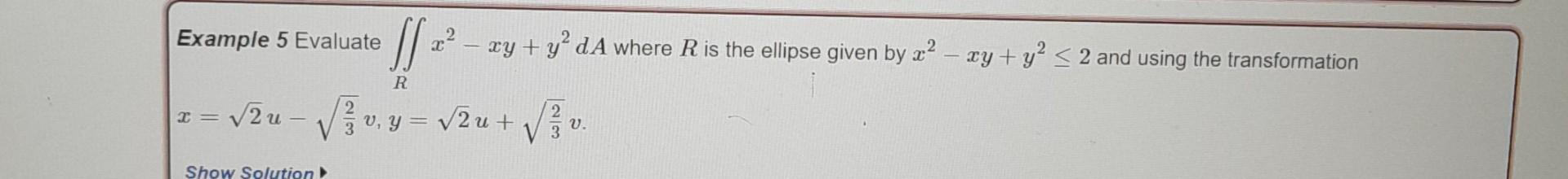 Solved Example 5 Evaluate iint R x ^ 2 - xy + y ^ 2 * dA*nu | Chegg.com