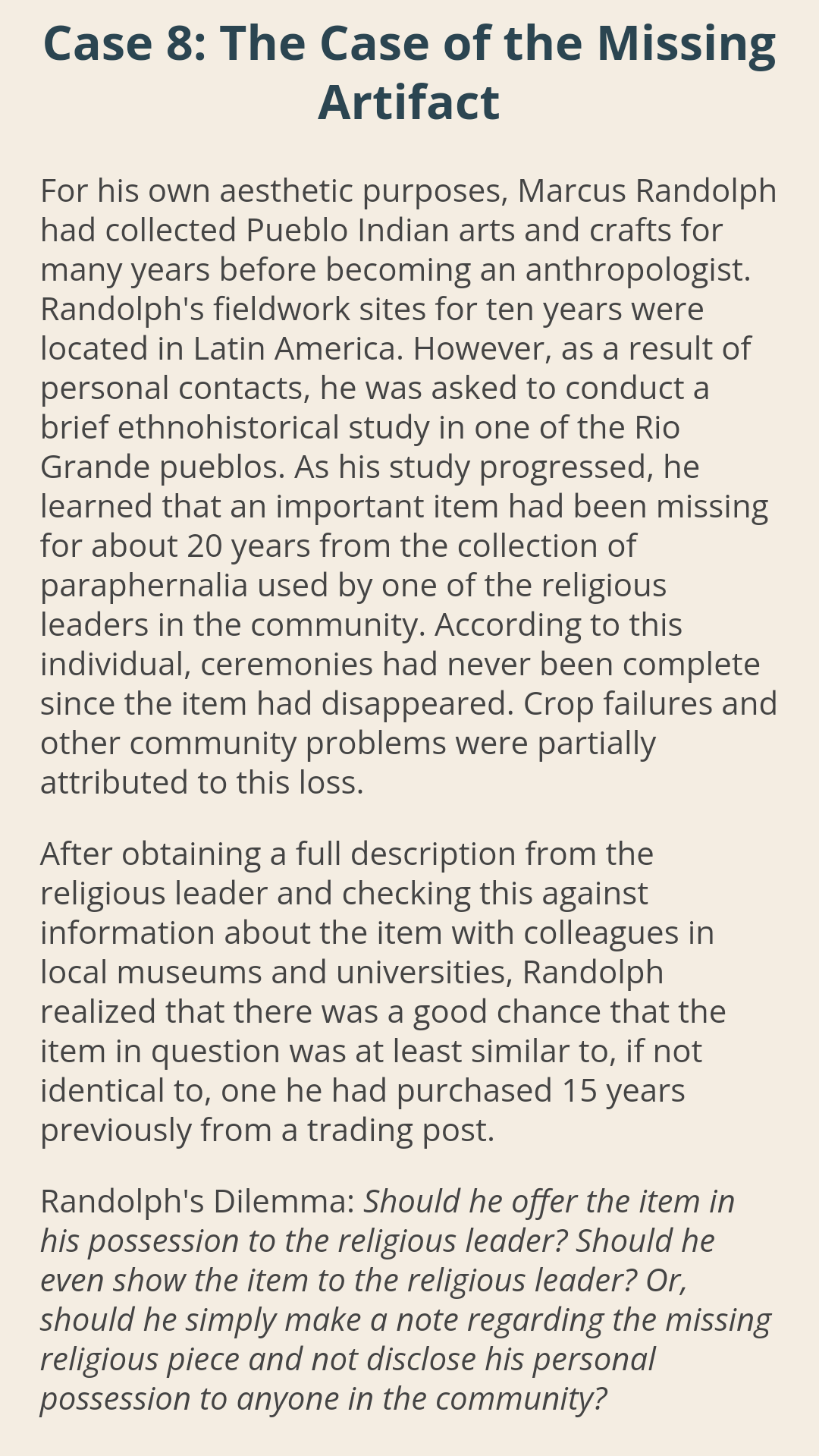 Solved Case 8: The Case of the Missing Artifact For his own | Chegg.com