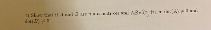 Solved 1. Show that if A and B are nxn matrices and AB=In, | Chegg.com