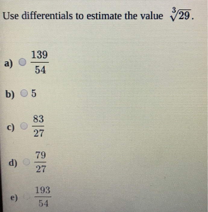 Solved Use differentials to estimate the value 29. O. O O | Chegg.com