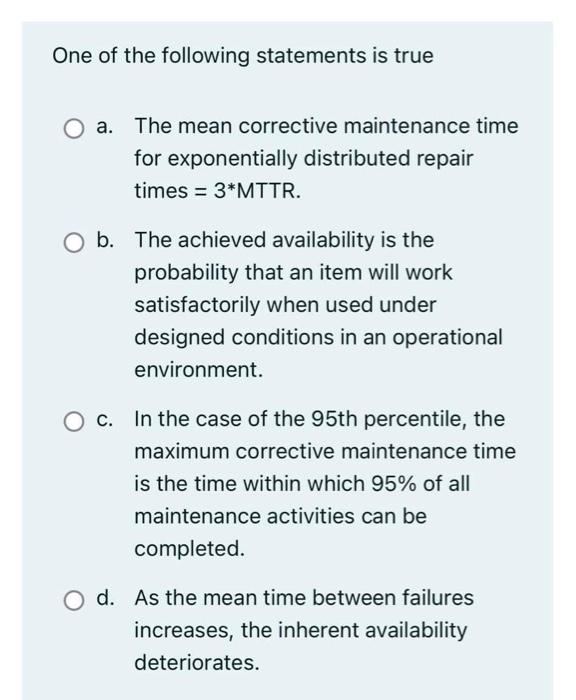 Solved One of the following statements is true a. The mean | Chegg.com