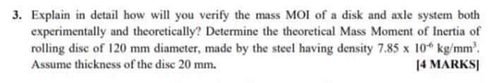 Solved 3. Explain in detail how will you verify the mass MOI | Chegg.com
