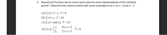 Solved 3. Expand each function into its cosine series and | Chegg.com