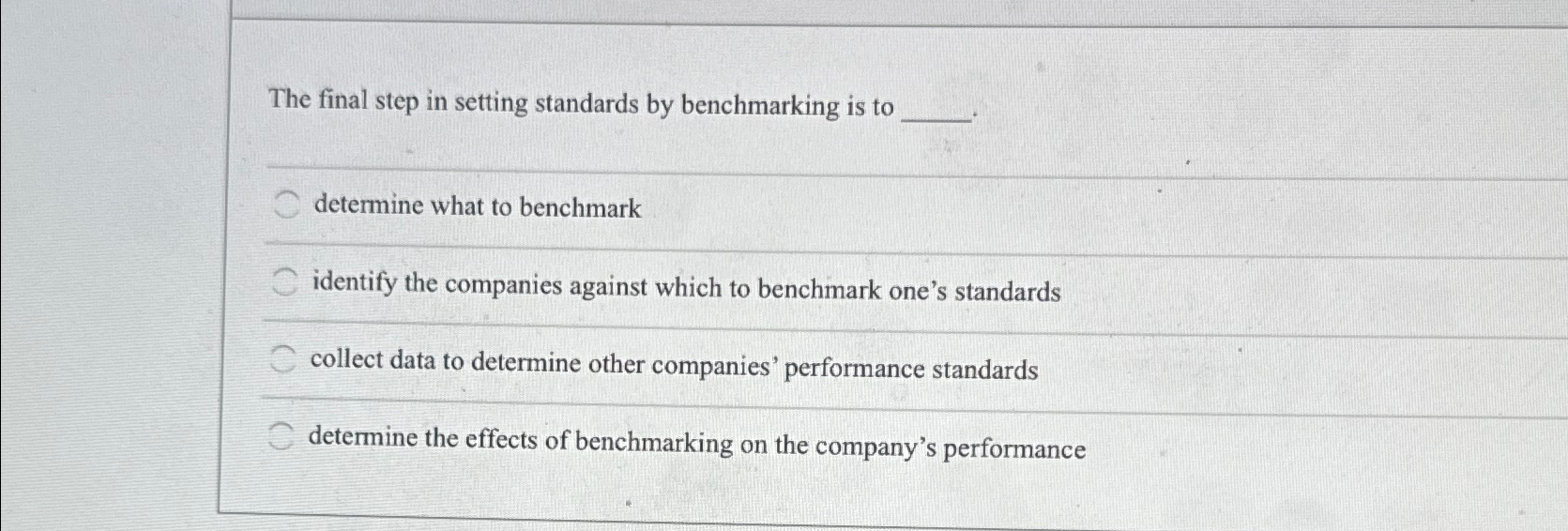 Solved The final step in setting standards by benchmarking | Chegg.com