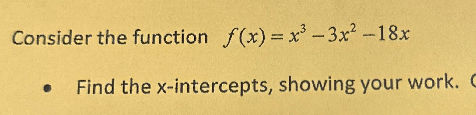 Solved Consider The Function F X X3 3x2 18xfind The