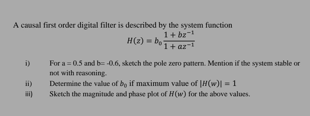 Solved A causal first order digital filter is described by | Chegg.com