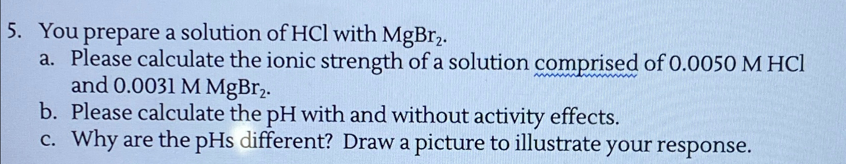 Solved You prepare a solution of HCl ﻿with MgBr2.a. ﻿Please | Chegg.com