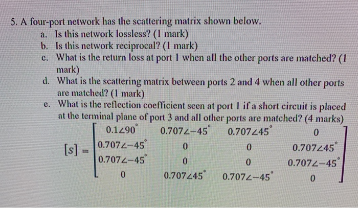 5. A four-port network has the scattering matrix | Chegg.com