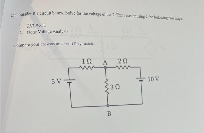 Solved solve for the voltage of the 2ohm resistor using 2 of | Chegg.com