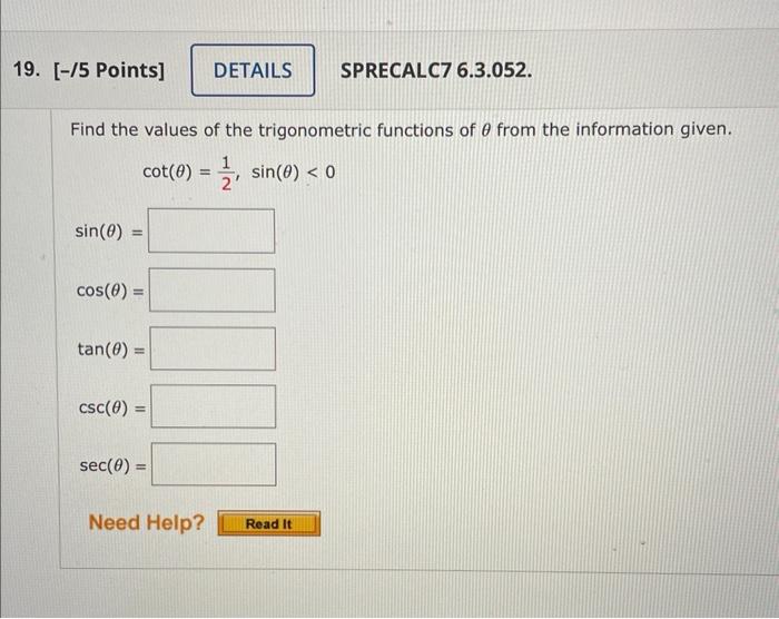 [Solved]: Find the values of the trigonometric functions of