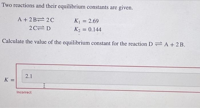 Solved Two reactions and their equilibrium constants are | Chegg.com