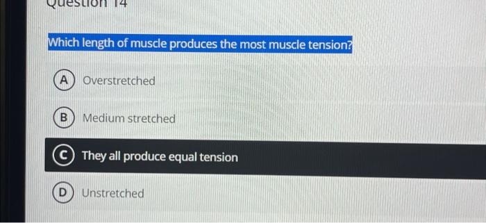 Solved Which length of muscle produces the most muscle | Chegg.com