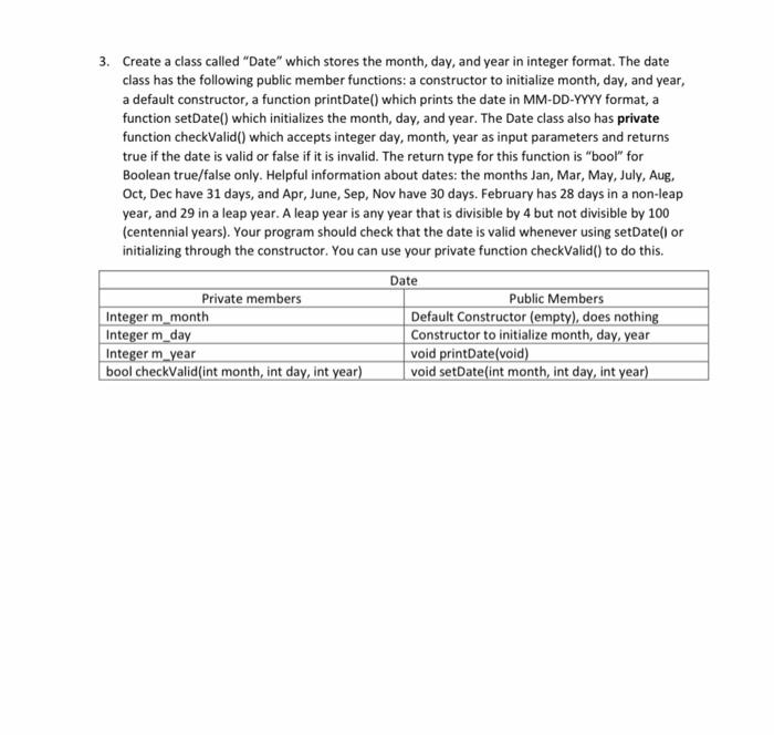 Solved 3. Create a class called "Date" which stores the | Chegg.com