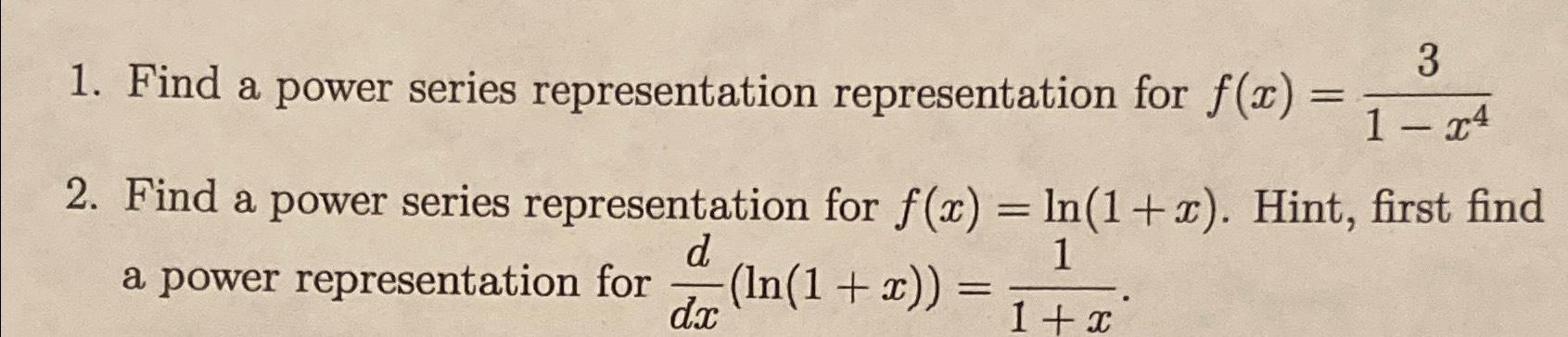 Solved Find a power series representation representation for | Chegg.com