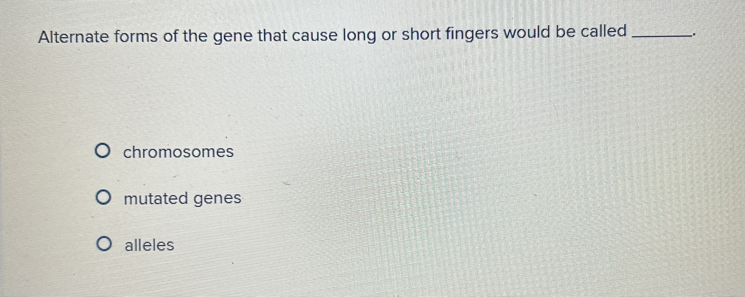 Solved Alternate forms of the gene that cause long or short | Chegg.com