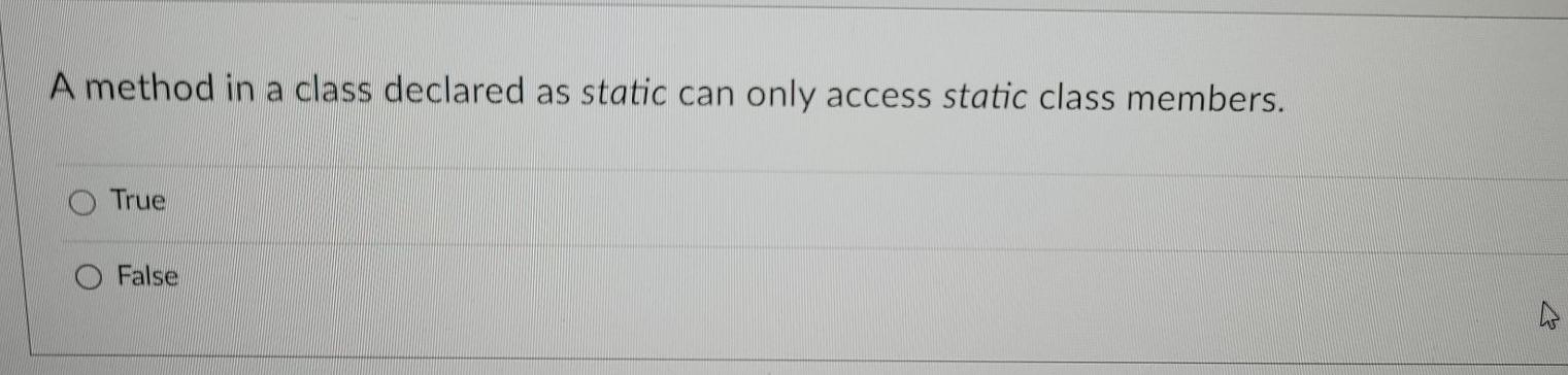 Solved A method in a class declared as static can only | Chegg.com