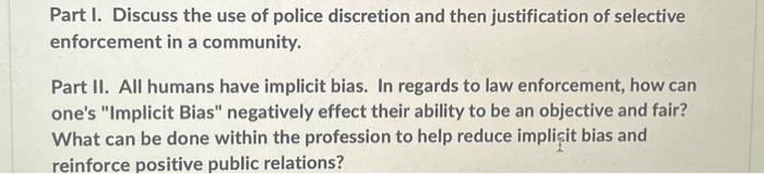 Solved Part I. Discuss the use of police discretion and then | Chegg.com