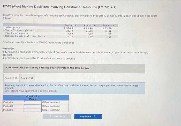 Solved E7.15 (Algo) Making Decisions Involving Constrained | Chegg.com