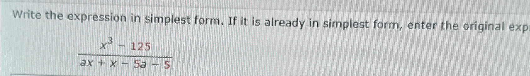 Solved Write the expression in simplest form. If it is | Chegg.com