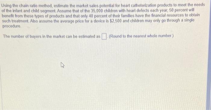 Solved Using the chain ratio method, estimate the market | Chegg.com