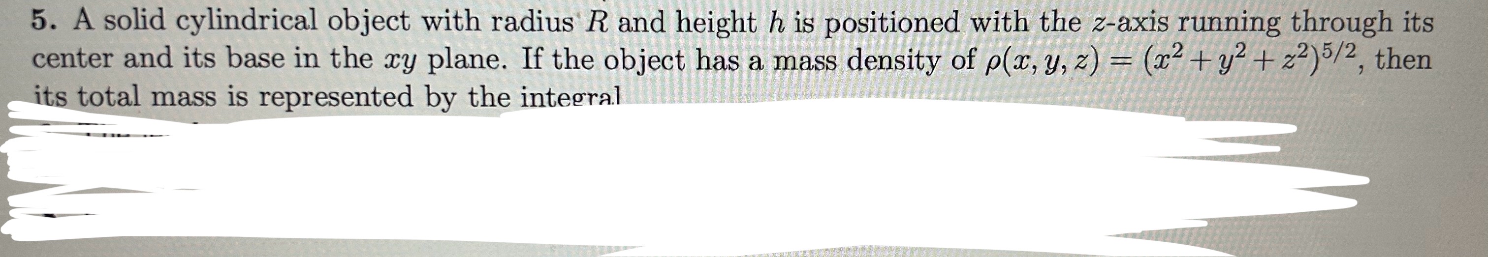 Solved A solid cylindrical object with radius R ﻿and height | Chegg.com