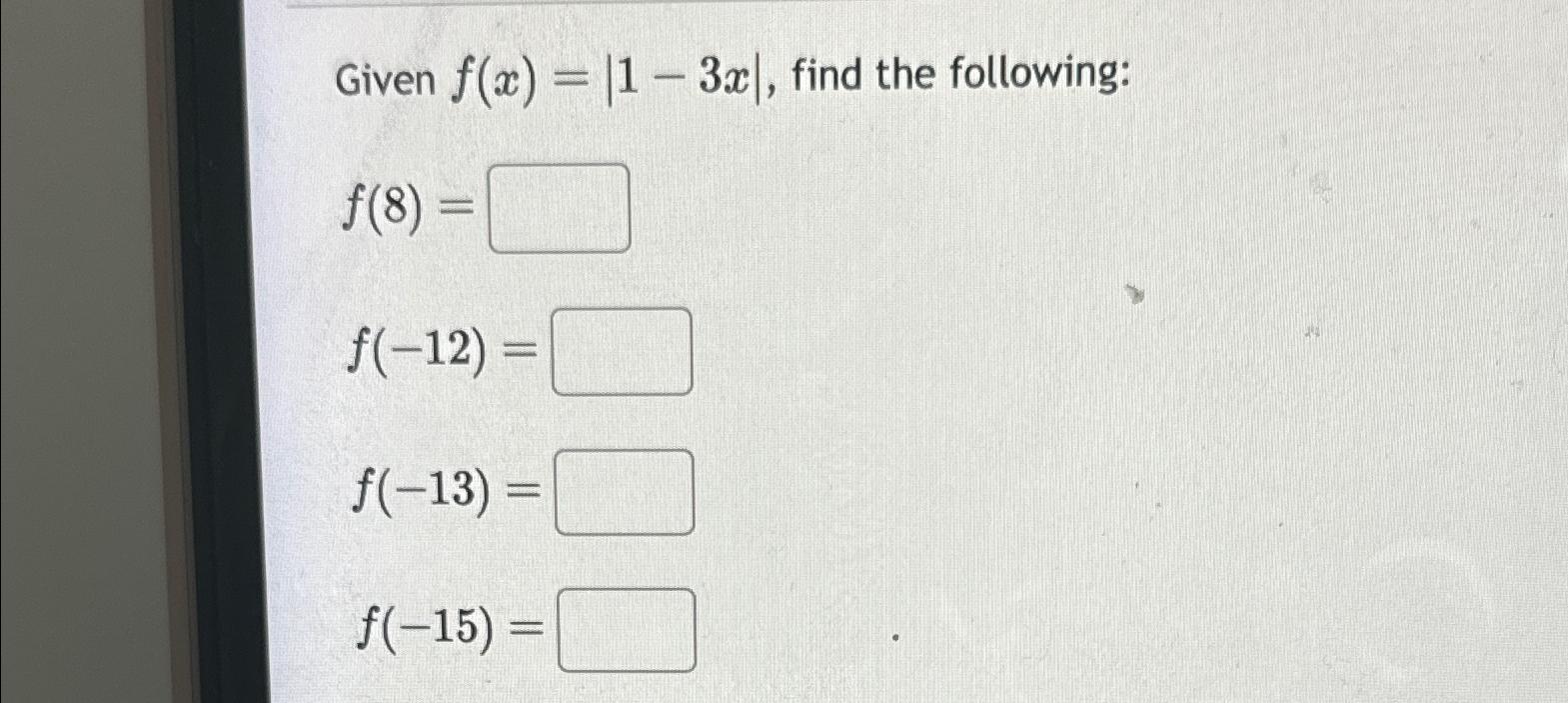 Solved Given f(x)=|1-3x|, ﻿find the | Chegg.com