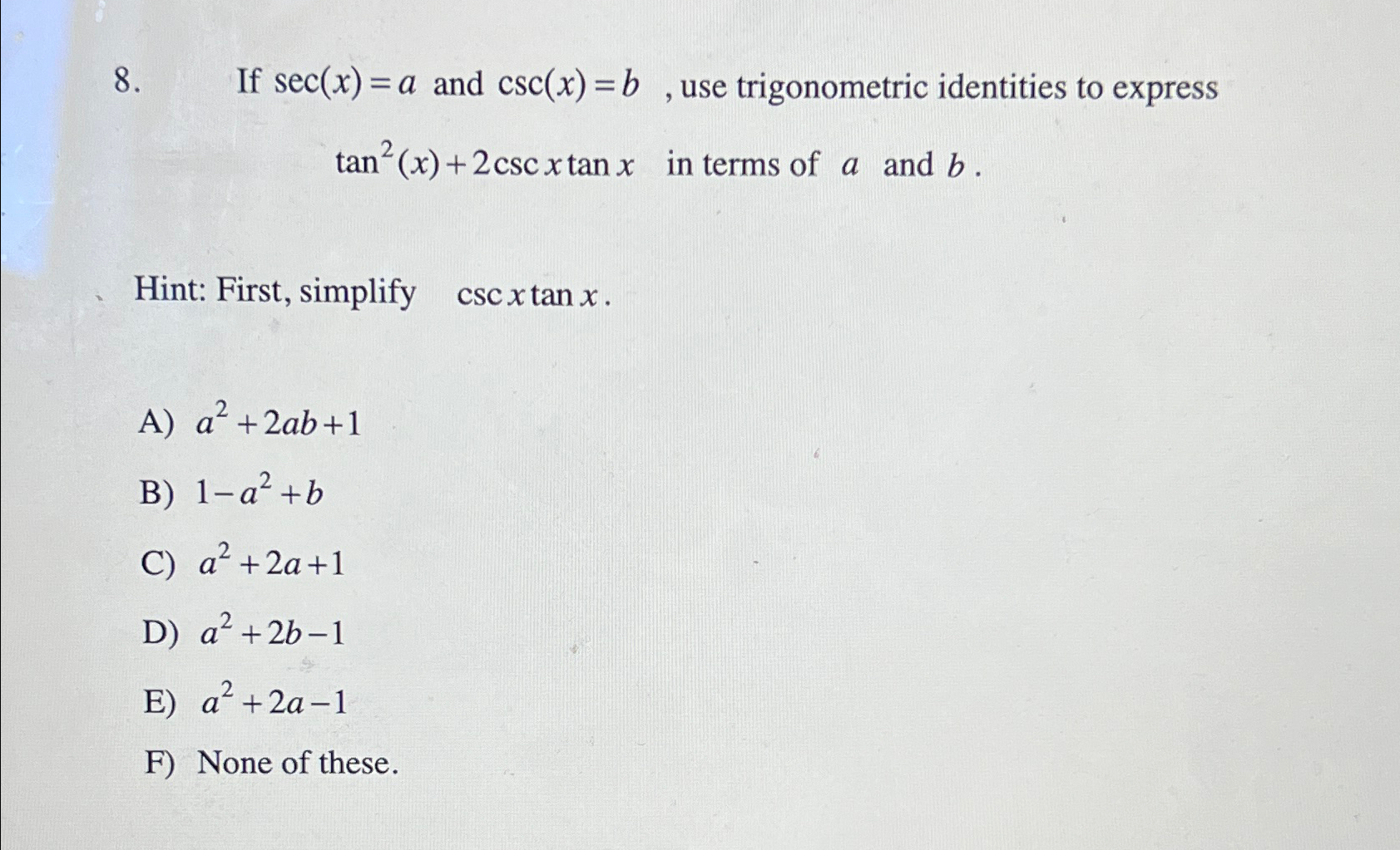 Solved If sec(x)=a and csc(x)=b, ﻿use trigonometric | Chegg.com