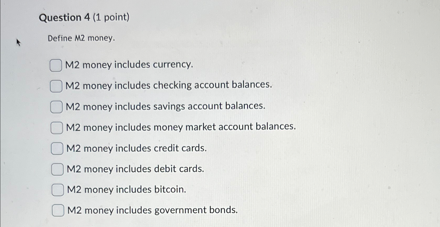 Solved Question 4 (1 ﻿point)Define M2 ﻿money.M2 ﻿money | Chegg.com