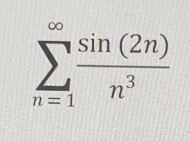 Solved ∑n=1∞n3sin(2n) | Chegg.com