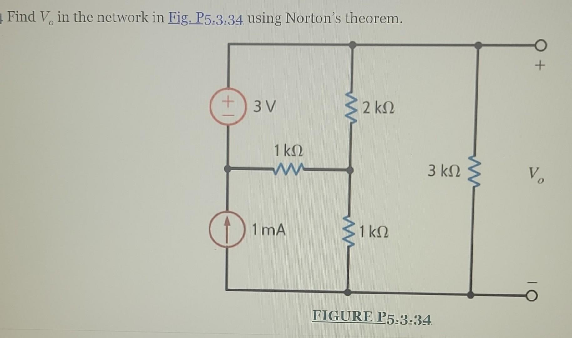 Solved 5.3.34 Find V_o in the network in Fig.P5.3.34 using | Chegg.com