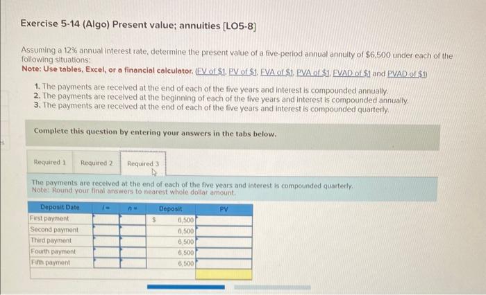 Solved Exercise 5-14 (Algo) Present value; annuities [LO5-8] | Chegg.com