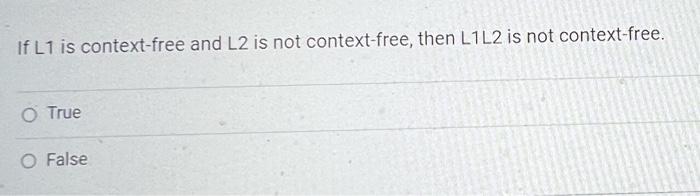Solved If L1 is context-free and L2 is not context-free, | Chegg.com