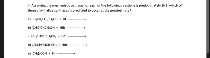Solved 4. Assuming the mechanistic pathway for each of the | Chegg.com