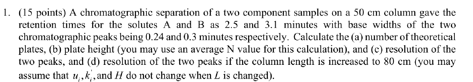 Solved (15 ﻿points) ﻿A chromatographic separation of a two | Chegg.com