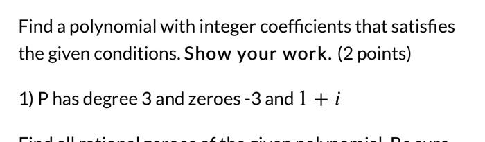 Solved Find a polynomial with integer coefficients that | Chegg.com