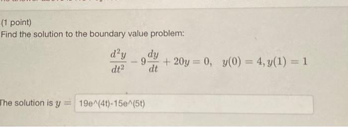 Solved (1 point) Find the solution to the boundary value | Chegg.com