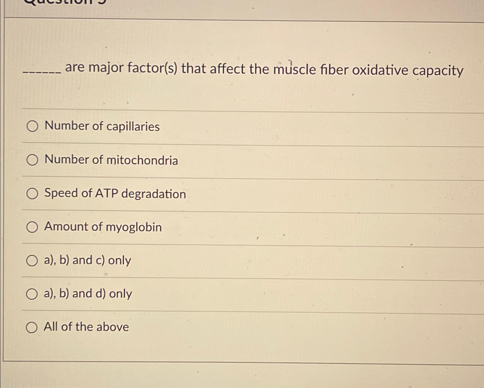 Solved are major factor(s) ﻿that affect the muscle fiber | Chegg.com