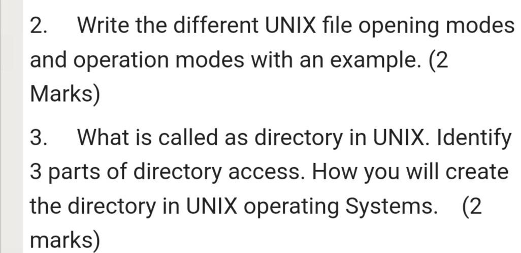 Solved 2. Write the different UNIX file opening modes and | Chegg.com