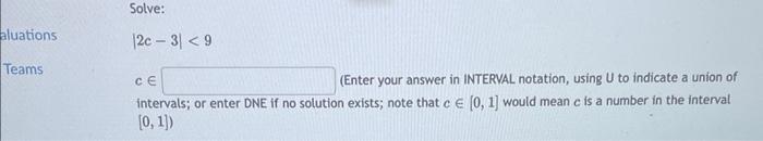 Solved Solve: aluations ∣2c−3∣