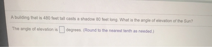 Solved A building that is 480 feet tall casts a shadow 80 | Chegg.com