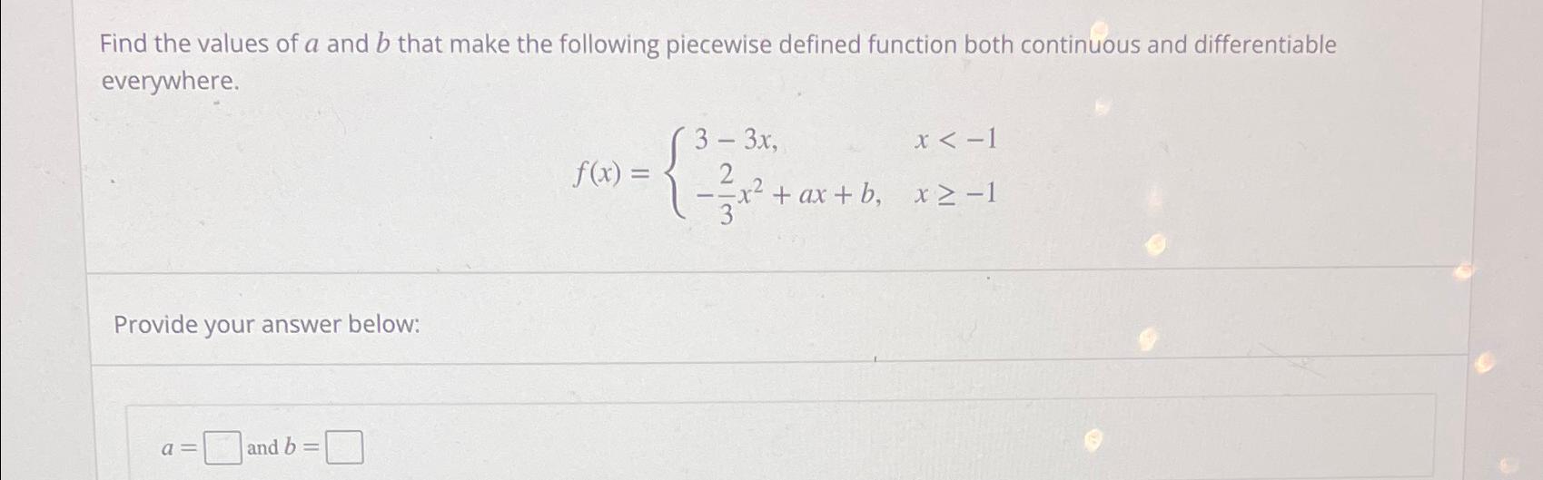 Solved Find the values of a and b ﻿that make the following | Chegg.com