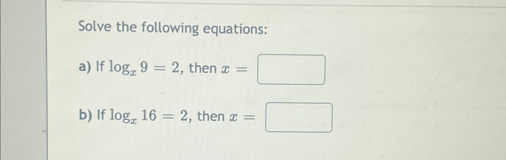 Solved Solve the following equations:a) ﻿If logx9=2, ﻿then | Chegg.com