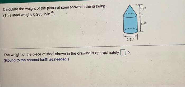 Solved Calculate the weight of the piece of steel shown in | Chegg.com