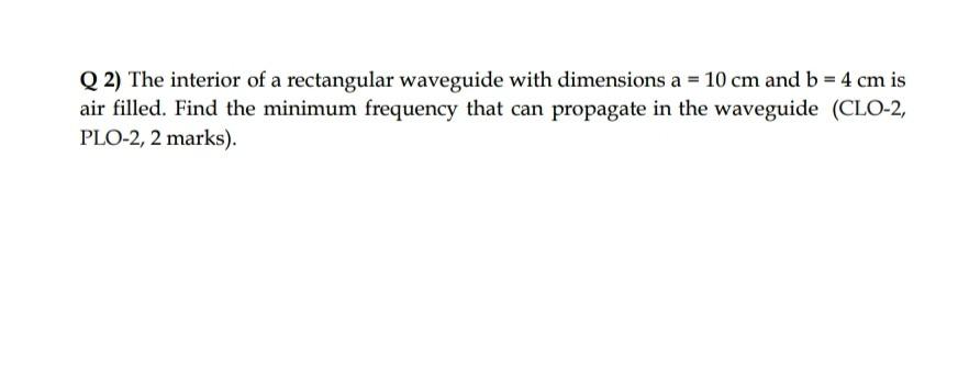 Solved Q 2) The interior of a rectangular waveguide with | Chegg.com