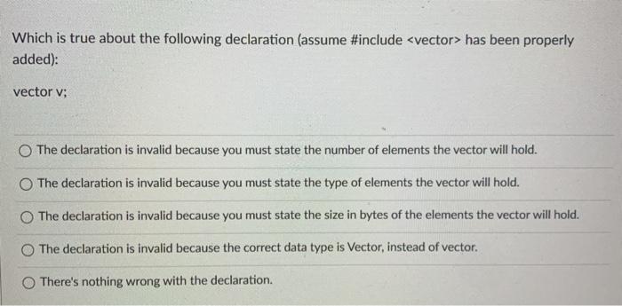 Solved Which is true about the following declaration (assume | Chegg.com