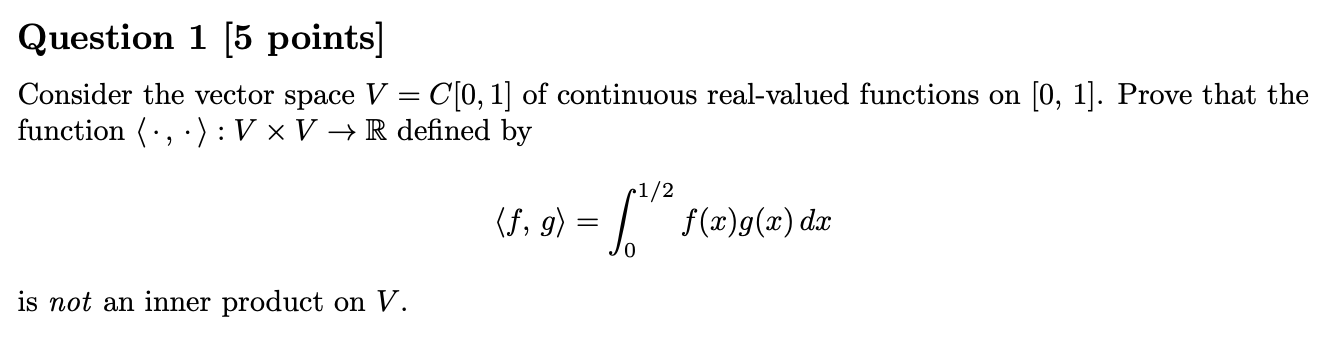 Solved Question 1 [5 ﻿points]Consider the vector space | Chegg.com