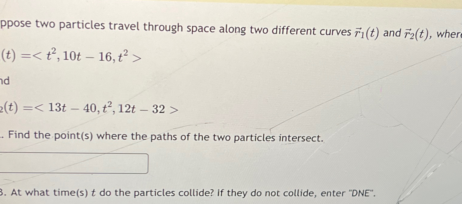 Solved ppose two particles travel through space along two | Chegg.com