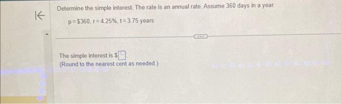 Solved Determine the simple interest. The rate is an annual | Chegg.com