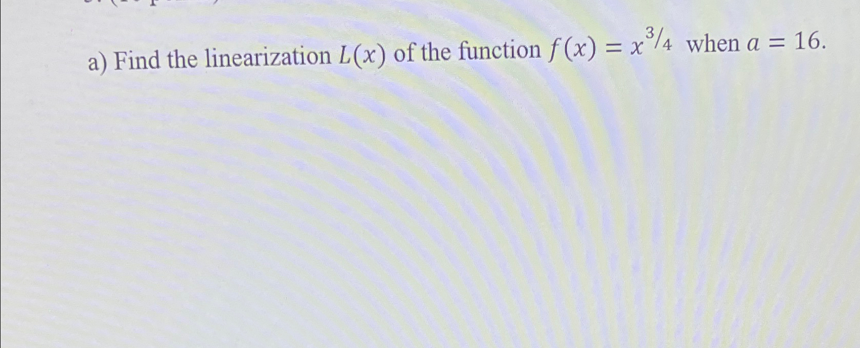 Solved a) ﻿Find the linearization L(x) ﻿of the function | Chegg.com